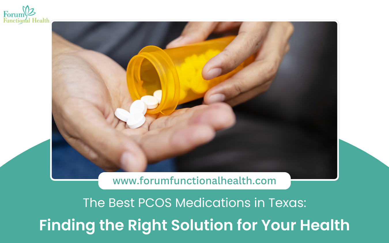 Best PCOS Medications in Texas | Find Treatment for Your Health