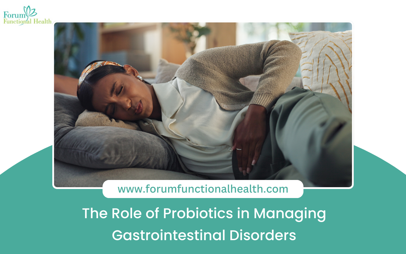 The Role of Probiotics in Managing Gastrointestinal Disorders